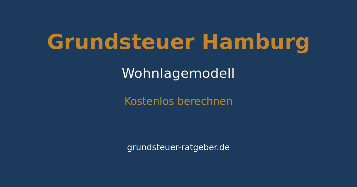 Grundsteuer Hamburg Berechnung